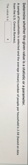 Solved Determine whether the given value is a statistic or a | Chegg.com