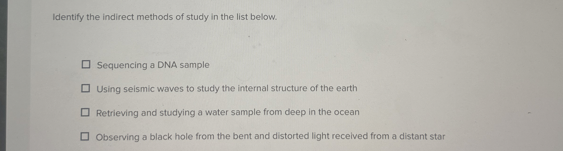 Solved Identify the indirect methods of study in the list | Chegg.com