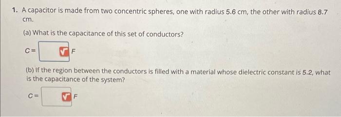Solved A capacitor is made from two concentric spheres, one | Chegg.com