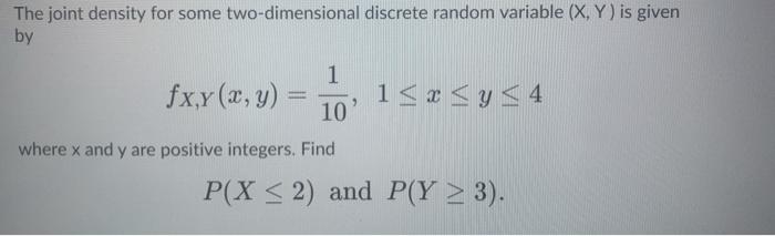 Solved The joint density for some two-dimensional discrete | Chegg.com