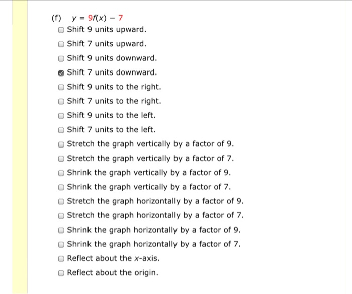 Solved (f) y = 9f(x) - 7 Shift 9 units upward. Shift 7 units | Chegg.com