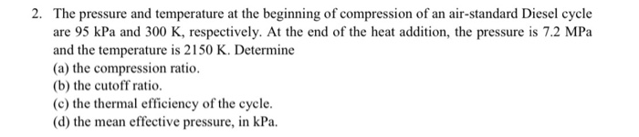 Solved 2. The pressure and temperature at the beginning of | Chegg.com