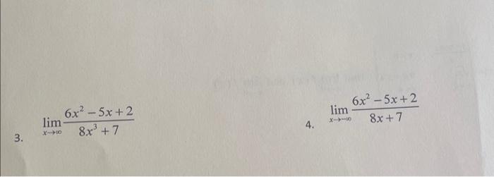 Solved find each limit, showing algebraically the reason for | Chegg.com
