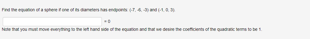 Solved Find the equation of a sphere if one of its diameters | Chegg.com