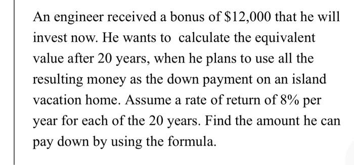 Solved An engineer received a bonus of $12,000 that he will | Chegg.com