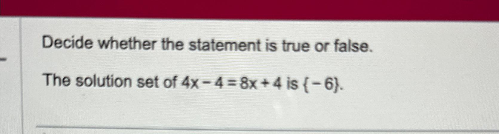 Solved Decide whether the statement is true or false.The | Chegg.com