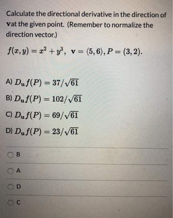 Solved Calculate the directional derivative in the direction | Chegg.com