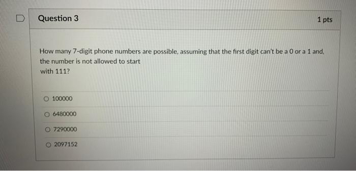 Solved How many 7 -digit phone numbers are possible, | Chegg.com Solved How many 7 -digit phone numbers are possible, | Chegg.com