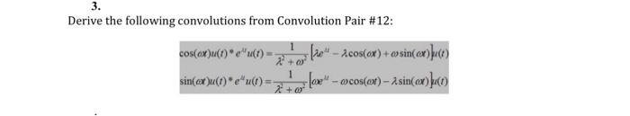 Solved Derive the following convolutions from Convolution | Chegg.com