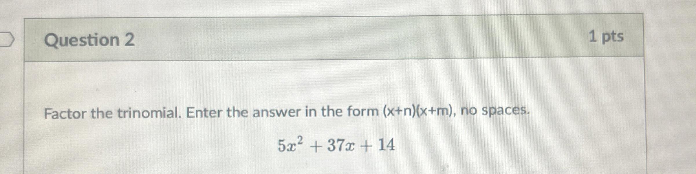 Solved Question 21 ﻿ptsFactor the trinomial. Enter the | Chegg.com