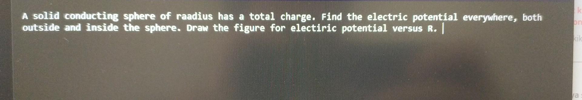 Solved A solid conducting sphere of raadius has a total | Chegg.com