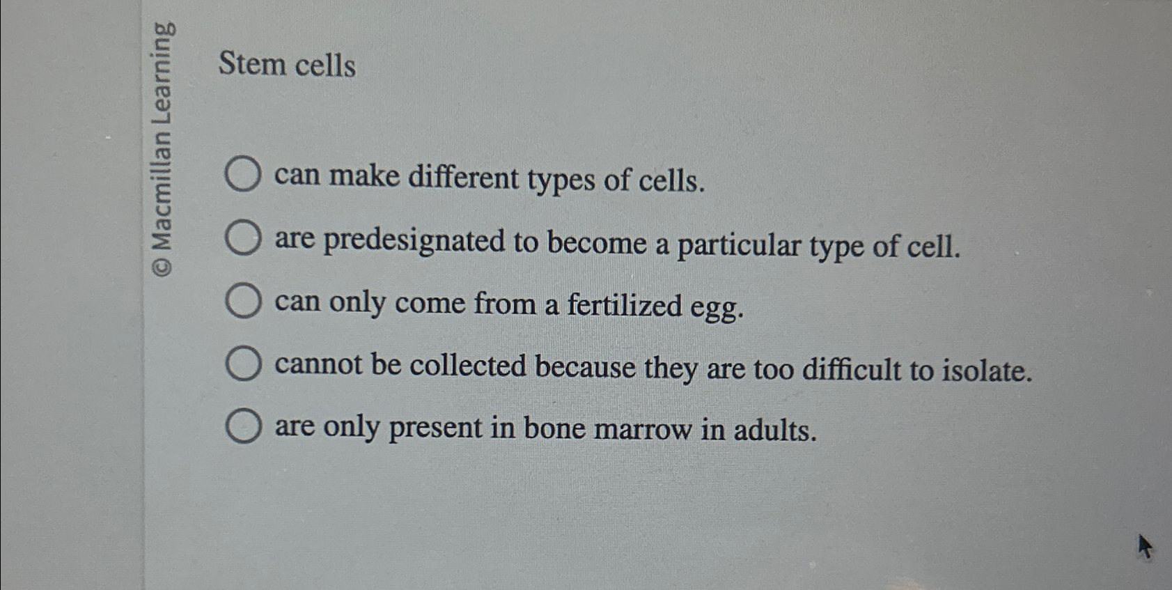 Solved Stem cellscan make different types of cells.are | Chegg.com