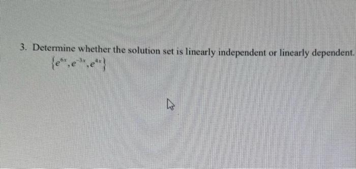 Solved 3. Determine whether the solution set is linearly | Chegg.com