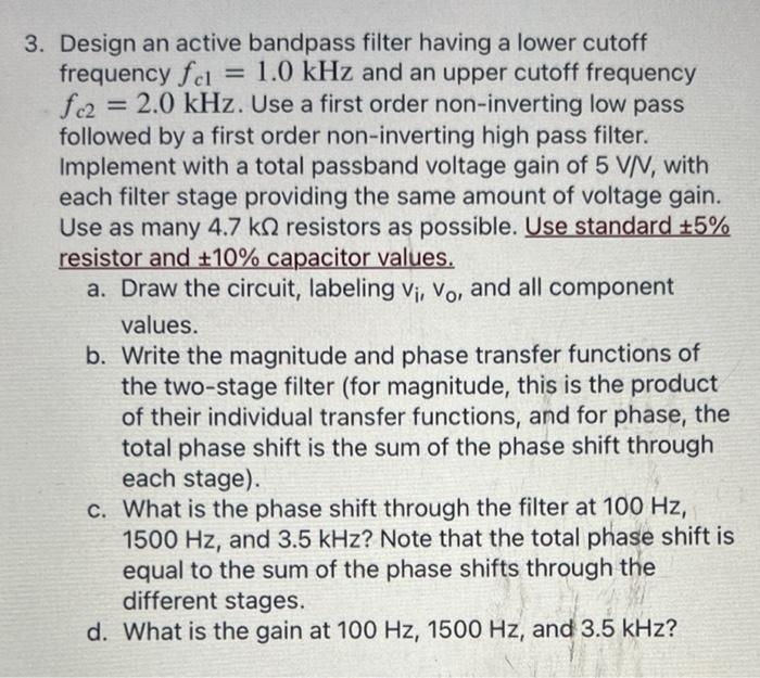 Solved Design an active bandpass filter having a lower | Chegg.com