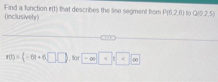 Solved Find a function r(t) that describes the line segment | Chegg.com