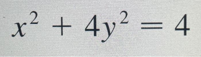 Solved x2 + 4y2 = 4 | Chegg.com