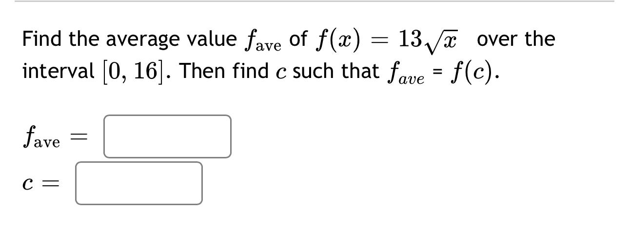 Solved Find the average value fave ﻿of f(x)=13x2 ﻿over the | Chegg.com