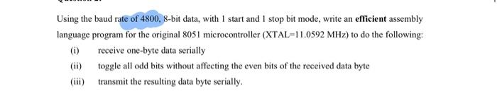 Solved Using the baud rate of 4800, 8-bit data, with 1 start | Chegg.com