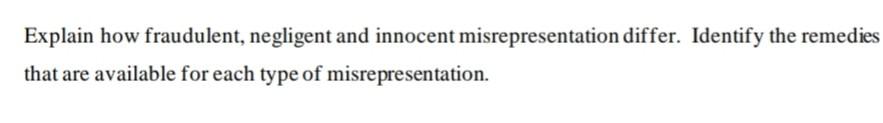 Solved Explain how fraudulent, negligent and innocent | Chegg.com