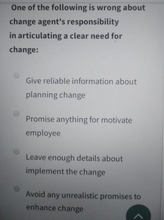 Solved One of the following is wrong about change agent's | Chegg.com