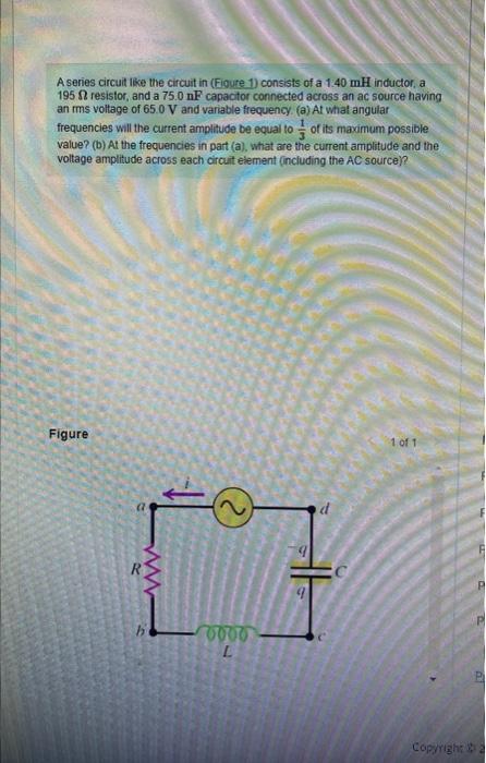 Solved A series circuit like the circuit in (Fioure 1) | Chegg.com