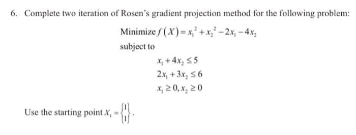 Solved 6. Complete two iteration of Rosen's gradient | Chegg.com