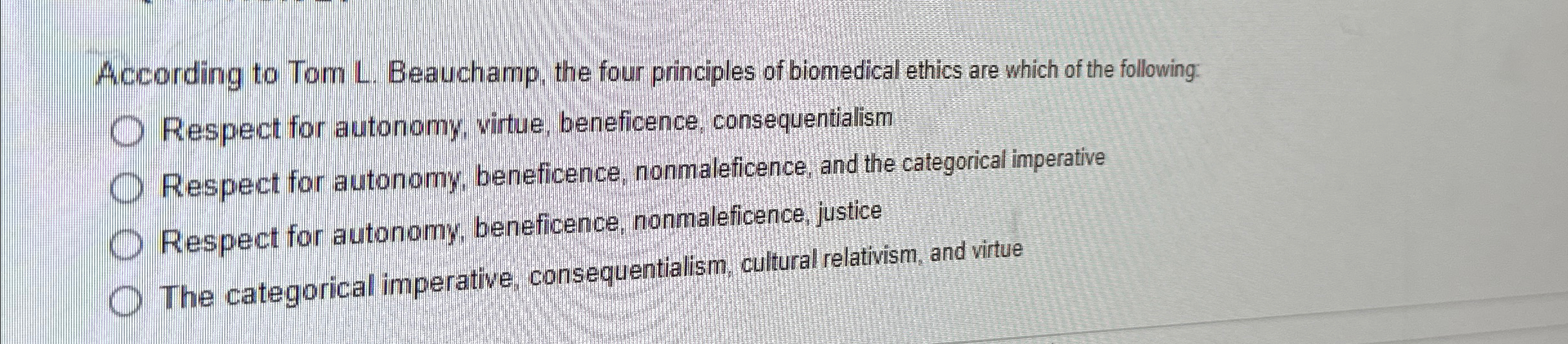 Solved According to Tom L. ﻿Beauchamp, the four principles | Chegg.com