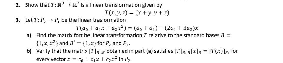 Solved 2. Show that T:R3→R2 is a linear transformation given | Chegg.com