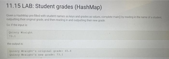 Solved Given a HashMap presilled with student names as keys | Chegg.com Solved Given a HashMap presilled with student names as keys | Chegg.com