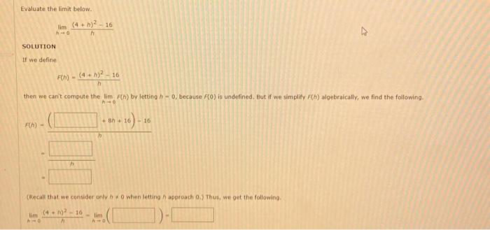 Solved Evaluate the limit below. limh→0h(4+h)2−16 SOLUTION | Chegg.com