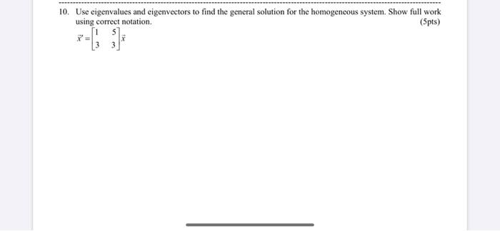 Solved 10. Use eigenvalues and eigenvectors to find the | Chegg.com