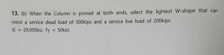 Solved 13. The compression member shown in the figure below | Chegg.com