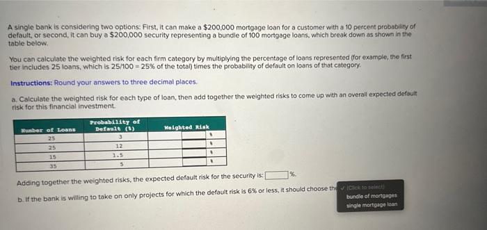 Solved A single bank is considering two options: First, it | Chegg.com