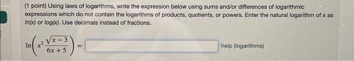 Solved (1 point) Using laws of logarithms, write the | Chegg.com
