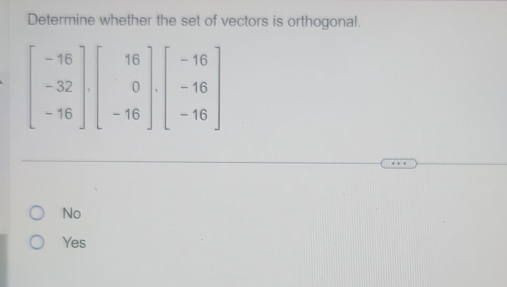 Solved Determine whether the set of vectors is orthogonal. | Chegg.com