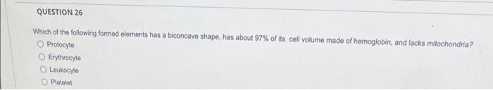 Solved Which of the following formed elements has a | Chegg.com