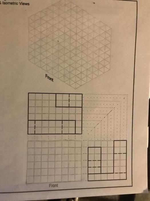 Solved Isometric Views Front Front | Chegg.com