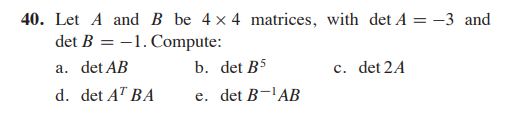 Solved Let A and B ﻿be 4×4 ﻿matrices, with detA=-3 | Chegg.com