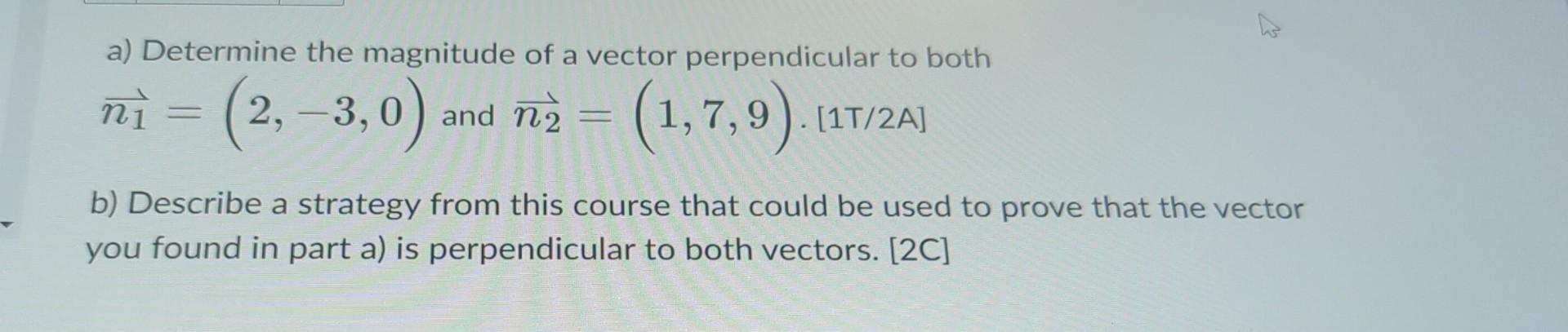 Solved a) Determine the magnitude of a vector perpendicular | Chegg.com