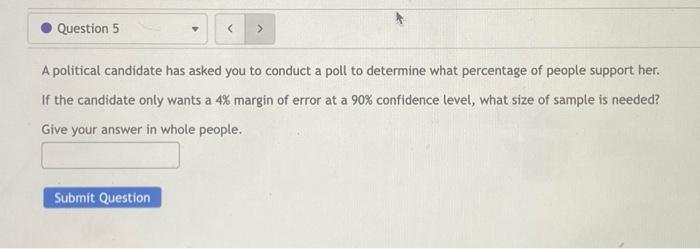 Solved A political candidate has asked you to conduct a poll | Chegg.com