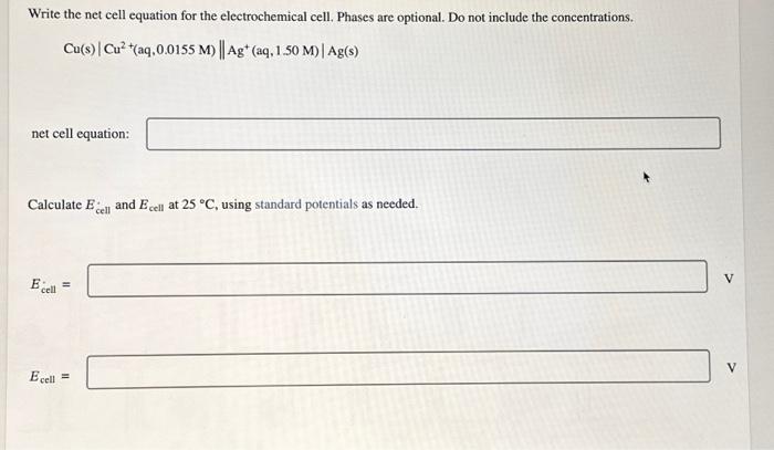 Solved Write the net cell equation for the electrochemical | Chegg.com