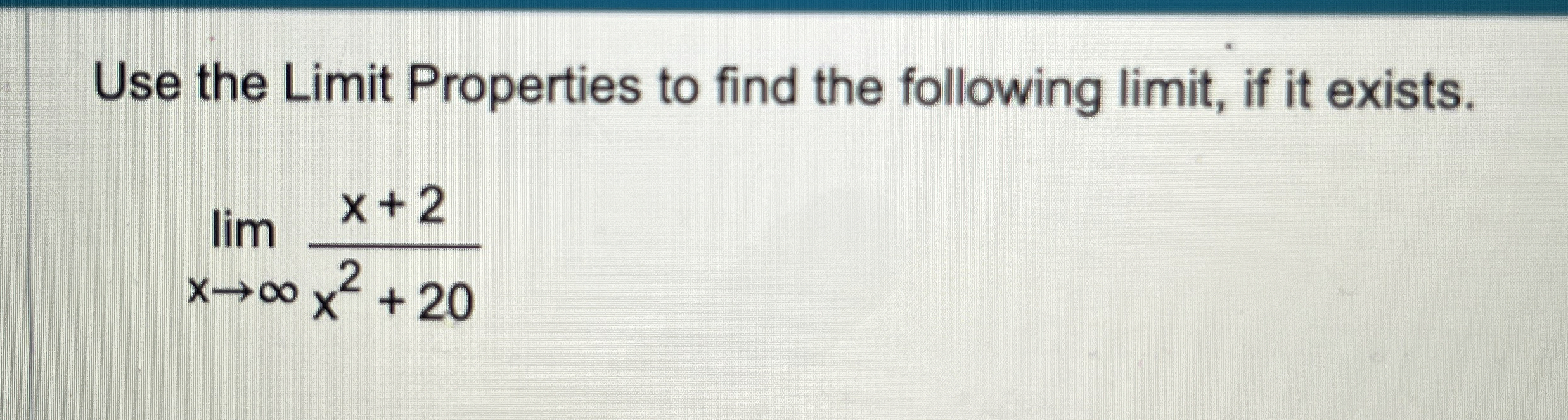 Solved Use the Limit Properties to find the following limit, | Chegg.com