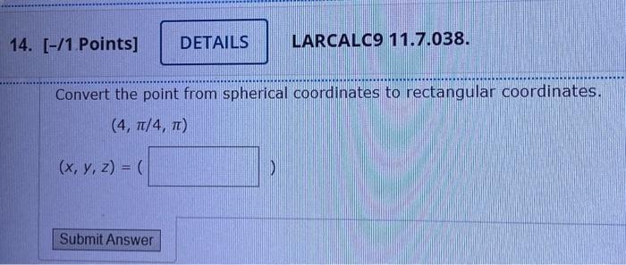 Solved Convert the point from spherical coordinates to | Chegg.com