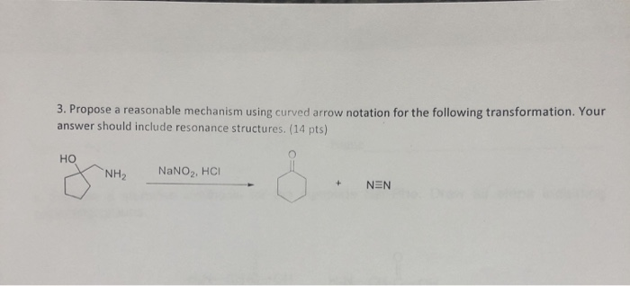 Solved 3. Propose a reasonable mechanism using curved arrow | Chegg.com