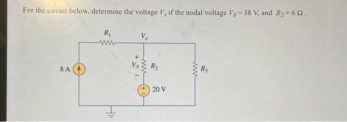 Solved For the circuit below, determine the voltage Vx if | Chegg.com