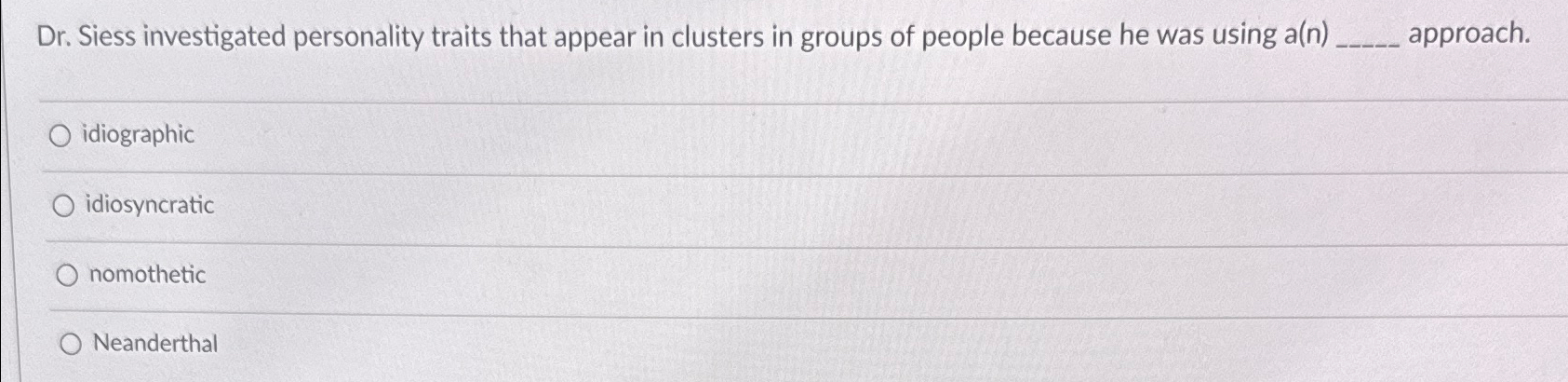 Solved Dr. ﻿Siess investigated personality traits that | Chegg.com