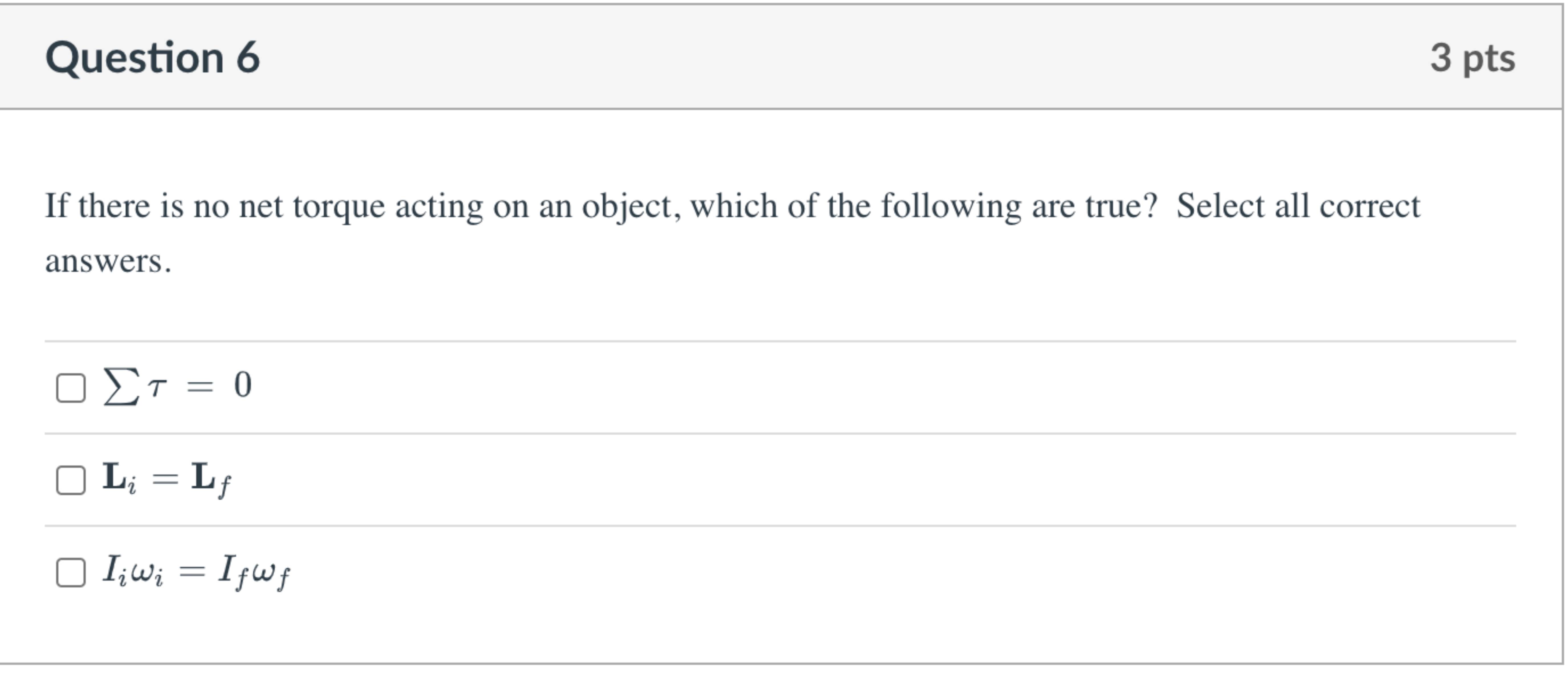 Solved Question 6If there is no net torque acting on an | Chegg.com