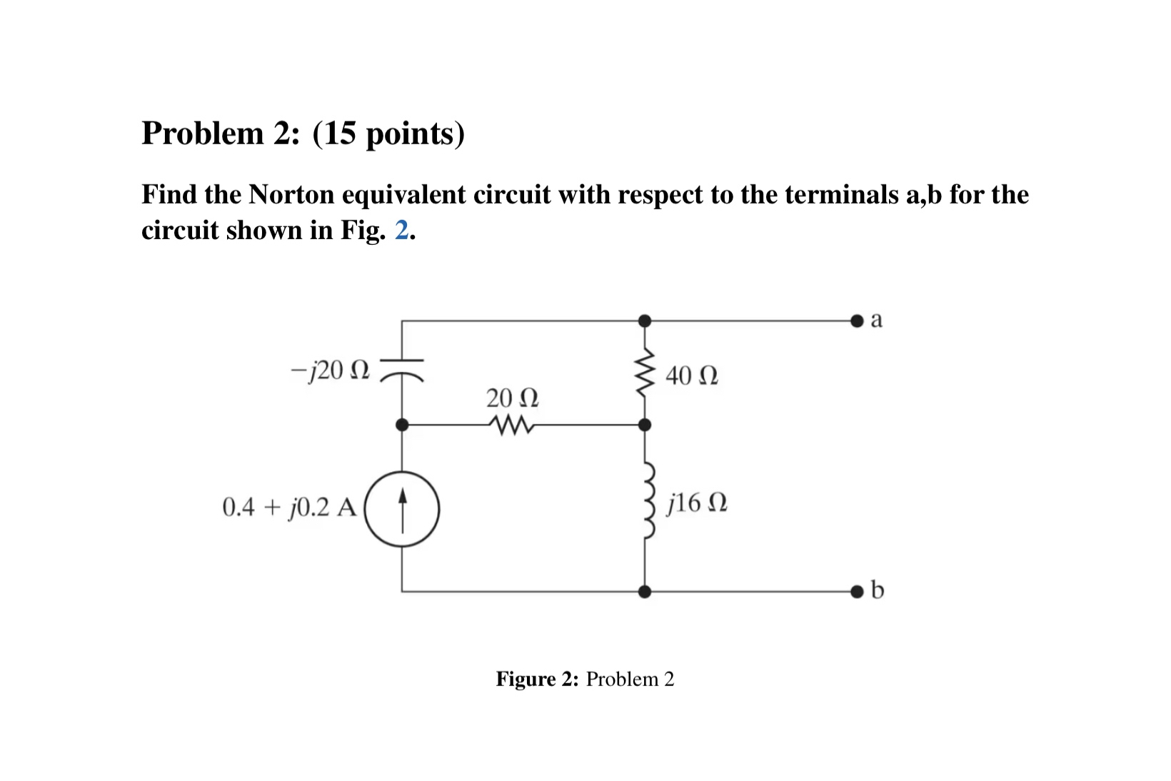 Solved Problem 2: (15 points)Find the Norton equivalent | Chegg.com Solved Problem 2: (15 points)Find the Norton equivalent | Chegg.com