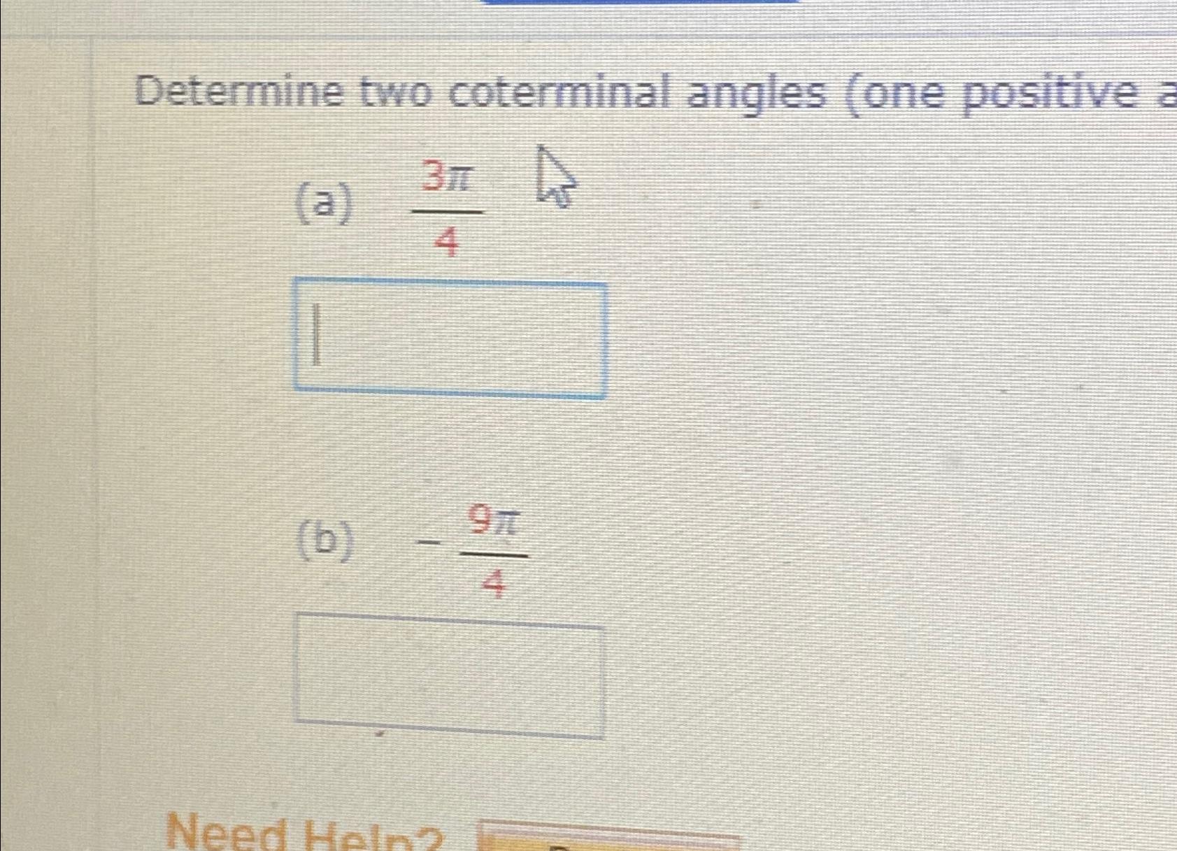 Solved Determine two coterminal angles (one | Chegg.com