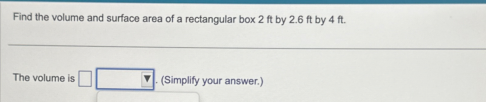 Solved Find the volume and surface area of a rectangular box | Chegg.com